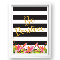 FREE PRINTABLE - Be Positive With Pink Flowers Wall Art